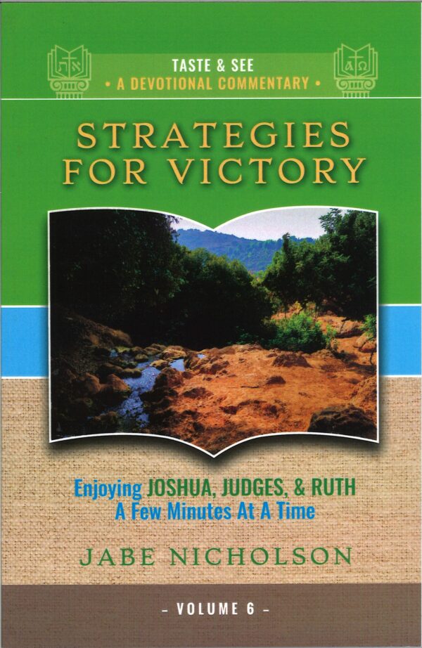 Joshua, Judges, & Ruth: Strategies for Victory – Taste and See Volume 6 ...